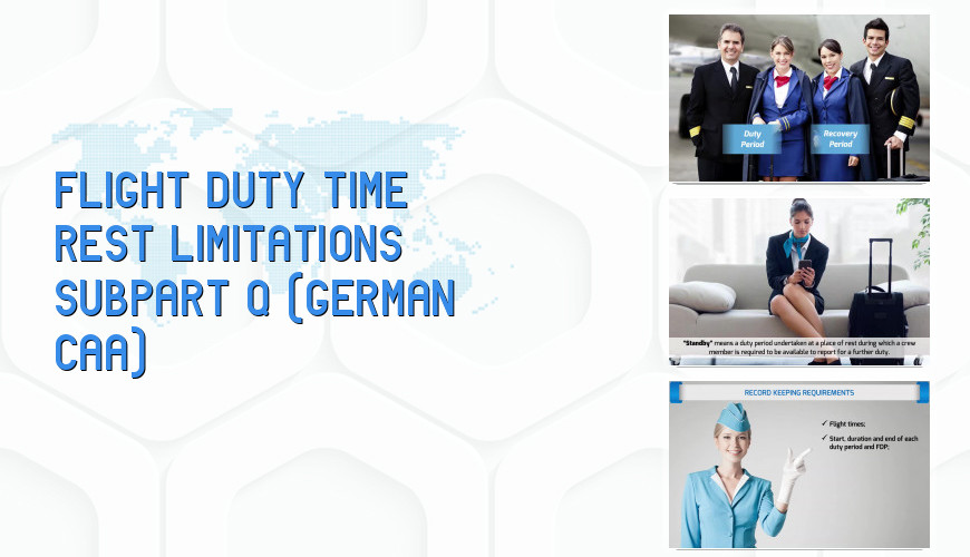 FLIGHT DUTY TIME REST LIMITATIONS SUBPART Q GERMAN CAA Flyco Global